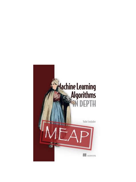 Machine Learning Algorithms In Depth Meap V01 Vadim Smolyakov Download