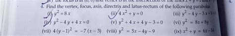 Find The Vertex Focus Axis Directrix And Latus Rectum Of The Following