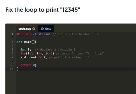 Solved Fix The Loop To Print 12345 Code Cpp New 1 Include