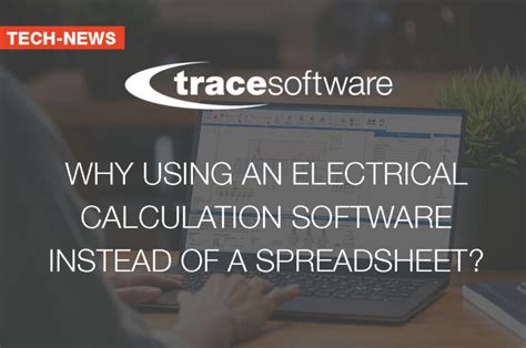 Why Using An Electrical Calculation Software Instead Of A Spreadsheet