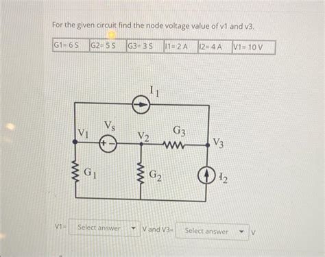 Solved For The Given Circuit Find The Node Voltage Value Of Chegg Com