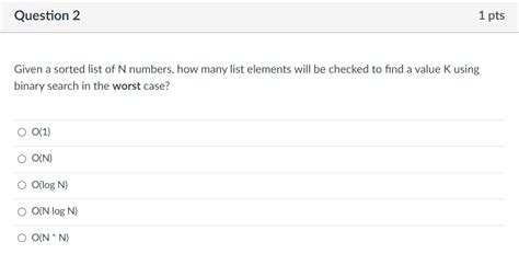Solved Question Pts Given A Sorted List Of N Numbers Chegg