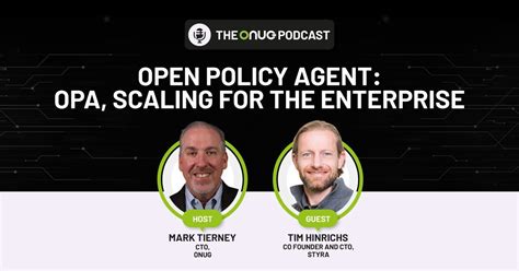 Open Policy Agent Opa Scaling For The Enterprise Onug Onug