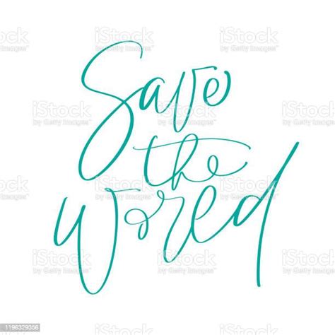 세계 손으로 그린 그림 서예 텍스트를 저장합니다 세계 환경의 날 동기 부여 필기 생태 기호입니다 디자인용 로고타입 4월에 대한 스톡 벡터 아트 및 기타 이미지 Istock