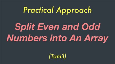 Split Even And Odd Into An Array Practical Approach Tamil Youtube