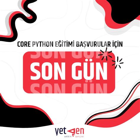 Yetgen Core Python 3 Eğitimi Başvurularının Son Günü Yetkin Gençler