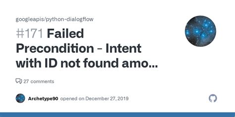Failed Precondition Intent With Id Not Found Among Intents In