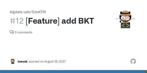 [feature] add bkt · issue 12 · bigdata ustc eduktm · github