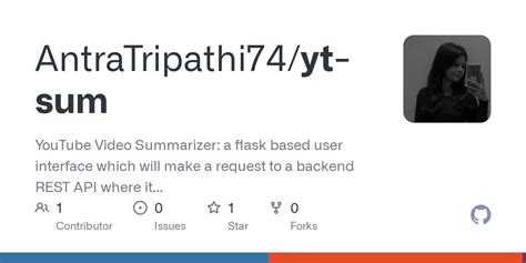 Github Antratripathi74yt Sum Youtube Video Summarizer A Flask Based User Interface Which