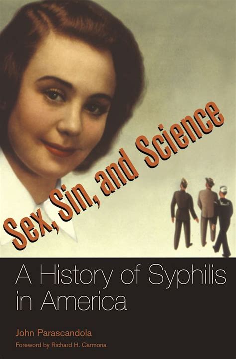 Sex Sin And Science A History Of Syphilis In America Healing Society Disease Medicine And