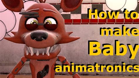 SFM Source Filmmaker Tutorial How To Add Baby FNAF Animatornics