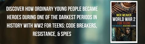World War 2 For Teens Codebreakers Resistance And Spies