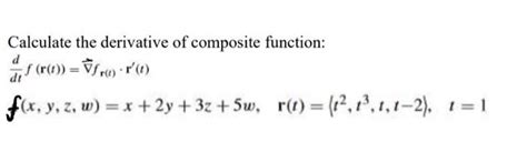 Solved Calculate The Derivative Of Composite Function Chegg Com