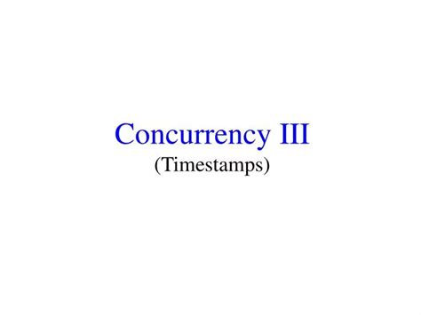 Ppt Database Concurrency Control Using Timestamps Powerpoint Presentation Id5499637