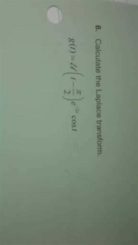 Solved 6 Calculate The Laplace Transform 2