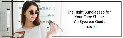 Ultimate Guide To Sunglasses Eyeglasses And Contact Lenses
