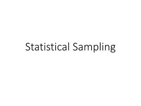 Ppt Statistical Sampling Powerpoint Presentation Free Download Id