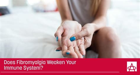 Fibromyalgias Impact On Immunity Fact Or Fiction