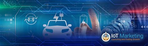 Exploring The Future Of Iot Projects For Electric Vehicles Iot Marketing