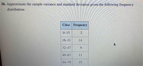 Solved 26 Approximate The Sample Variance And Standard Deviation