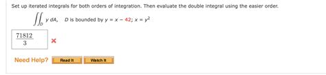 Solved Set Up Iterated Integrals For Both Orders Of
