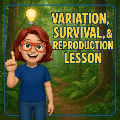 Science Lesson Variation Survival And Reproduction By Mcmanus Materials