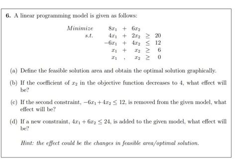 Solved 6 A Linear Programming Model Is Given As Follows