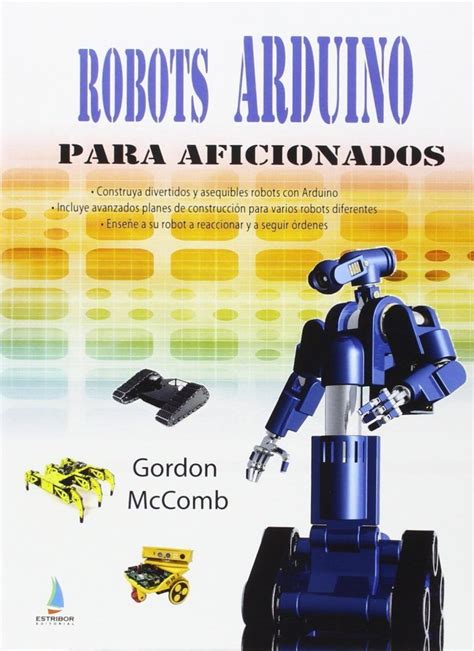 kits arduino para lanzarse de cabeza a la robótica robots para niños