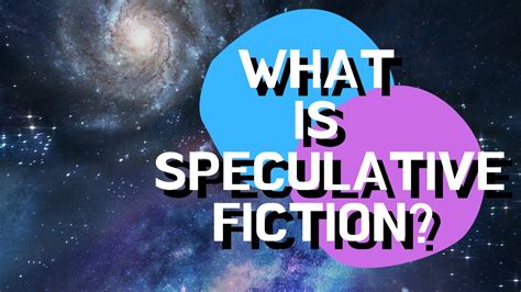 Speculative Fiction Everything You Need To Know About This Genre