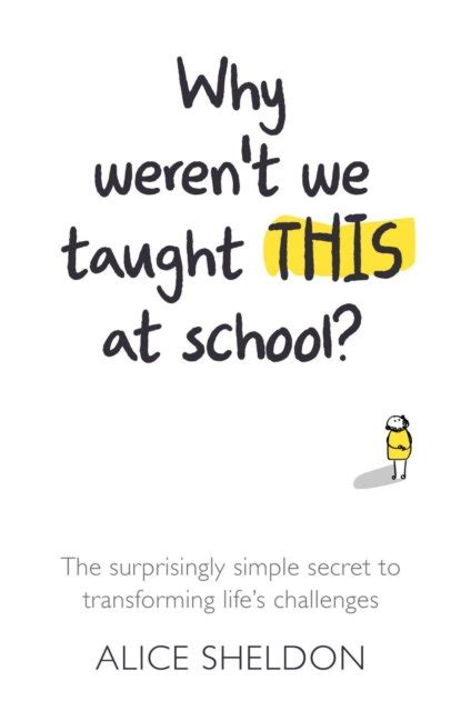 Why Werent We Taught This At School The Surprisingly Simple Secret To Transforming Lifes