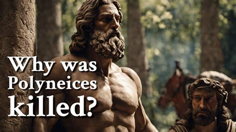 Why Was Polyneices Killed Greek Mythology Story Youtube