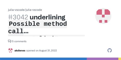 Underlining `possible Method Call Errorjuliaincorrectcallargs` Not