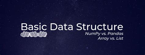 Basic Data Structure Numpy Vs Pandas By Emmy Phung Medium