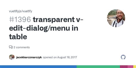 Transparent V Edit Dialog Menu In Table Issue Vuetifyjs Vuetify GitHub