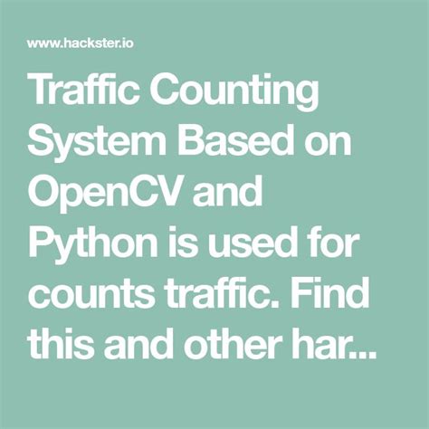 Traffic Counting System Based On OpenCV And Python Is Used For Counts