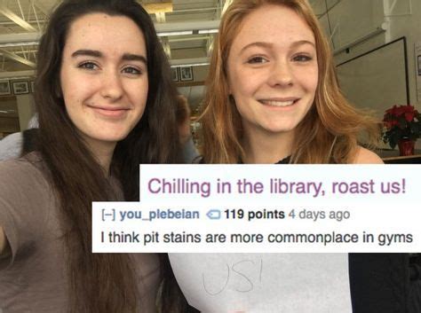 Roasts That Will Rip Right Through That Thick Skin Of Yours Funny Roasts Roast Jokes Funny