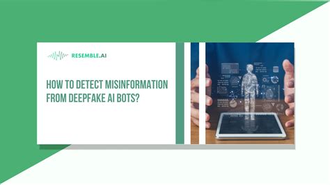 How To Detect Misinformation From Deepfake Ai Bots Resemble Ai