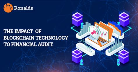 The Impact Of Blockchain Technology To Financial Audit