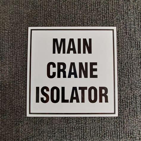 Main Crane Isolator Sign