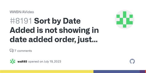 sort by date added is not showing in date added order just started