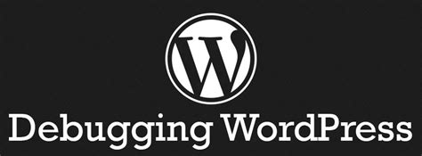 Debugging Wordpress Tips And Snippets Webdevstudios