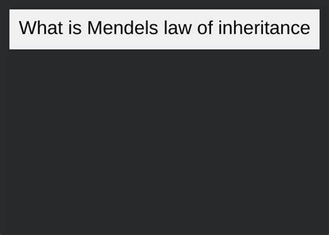 What Is Mendels Law Of Inheritance Filo