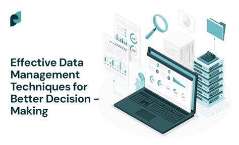Effective Data Management Techniques For Better Decision Making