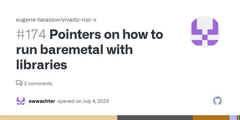 Pointers On How To Run Baremetal With Libraries · Issue 174 · Eugene