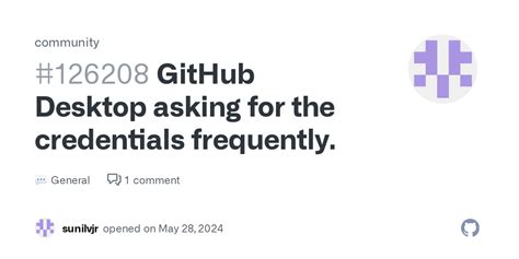 Github Desktop Asking For The Credentials Frequently · Community · Discussion 126208 · Github