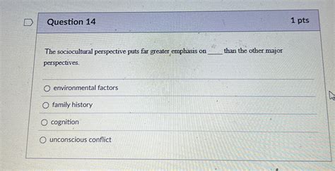 Solved Question 141 PtsThe Sociocultural Perspective Puts Chegg Com