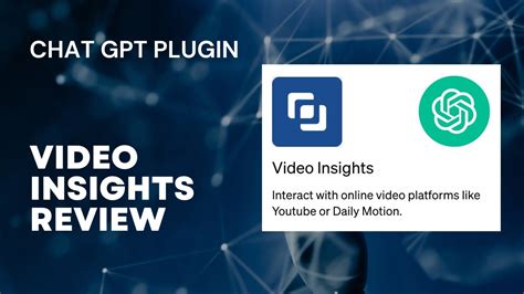 Chatgpt Video Insights Plugin Review Get Detailed Summaries