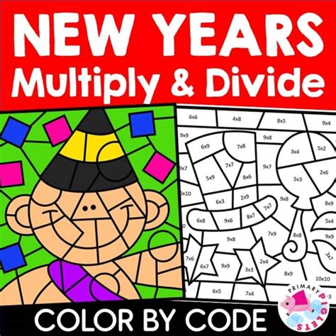 New Years Multiplication And Division Color By Number Color By Code