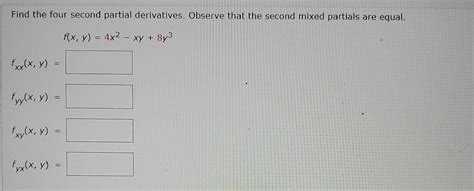Solved Find The Four Second Partial Derivatives Observe