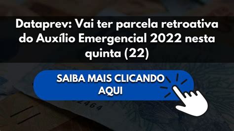 Dataprev Vai Ter Parcela Retroativa Do Auxílio Emergencial 2022 Nesta
